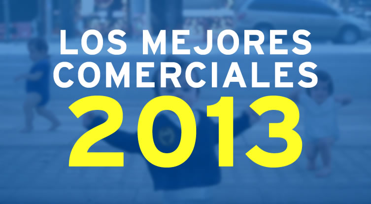 Videos: Los 10 mejores comerciales del 2013